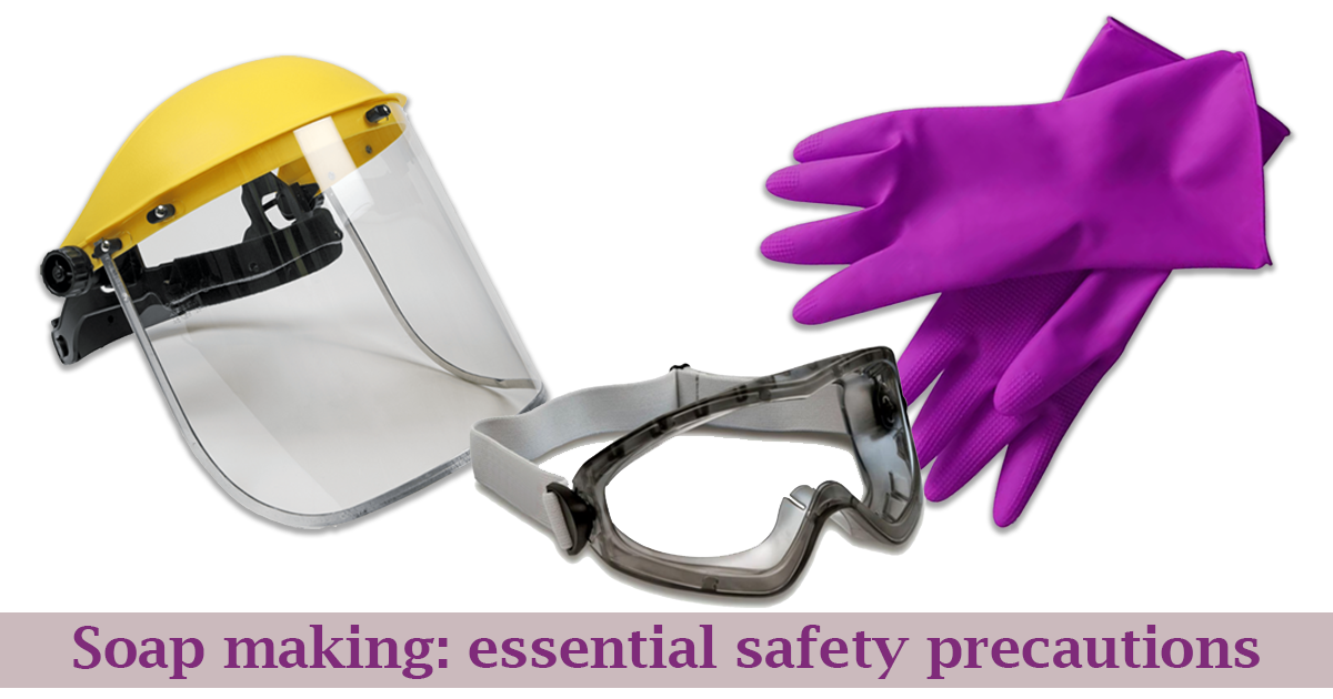 Safety precautions for soap making: a complete guide